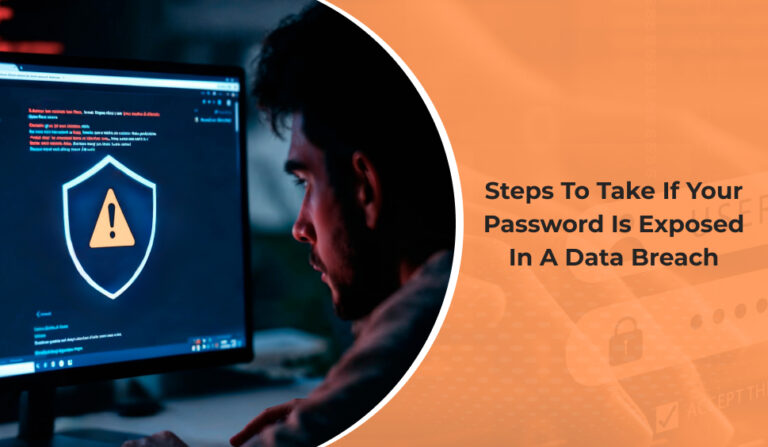 Steps to Take if Your Password is Exposed in a Data Breach